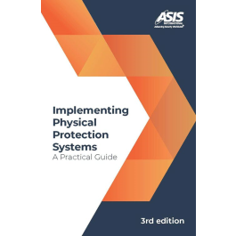 Implementing Physical Protection Systems: A Practical Guide, 3rd ...